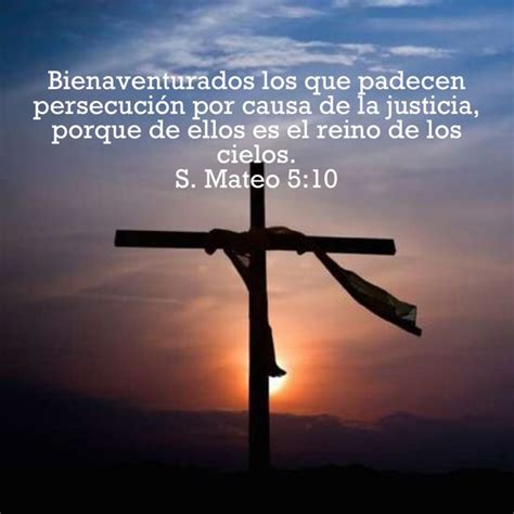 S Mateo 5 10 Bienaventurados los que padecen persecución por causa de