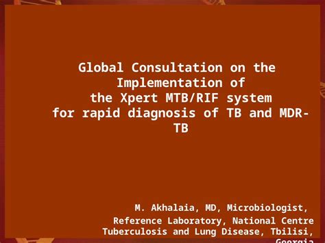 Ppt Global Consultation On The Implementation Of The Xpert Mtbrif
