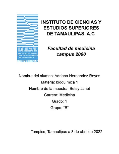 Proyecto Bioquimica INSTITUTO DE CIENCIAS Y ESTUDIOS SUPERIORES DE TAMAULIPAS A Facultad De