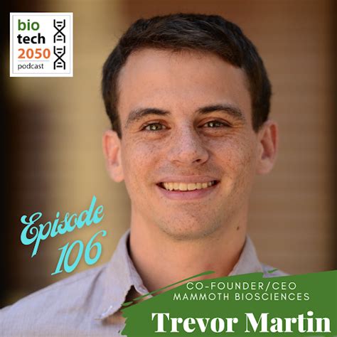 Podcast Biotech 2050 Interviews Mammoth Co Founder And CEO Trevor