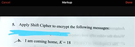5 Apply Shift Cipher To Encrypt The Following Messages B I Am Coming Home K 18