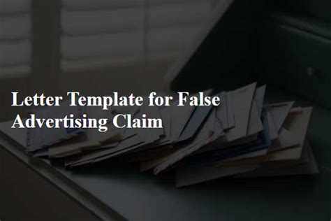 Letter Template For False Advertising Claim Free Samples In Pdf Letterin