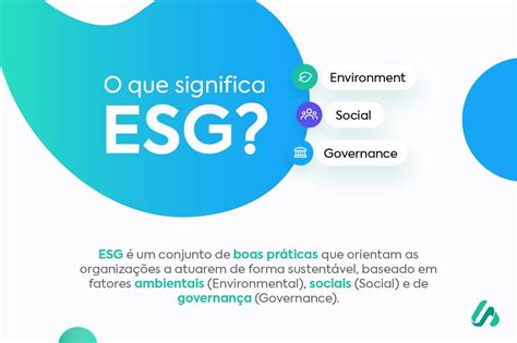 Não Sabe O Que A Sigla Esg Significa Ou Melhor O Que é O 48 Off
