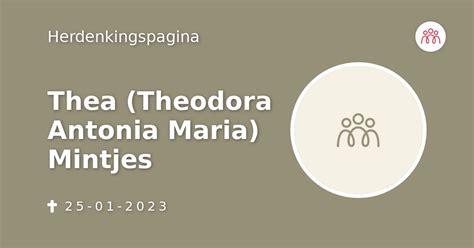 Thea Theodora Antonia Maria Mintjes 25 01 2023 Overlijdensbericht En