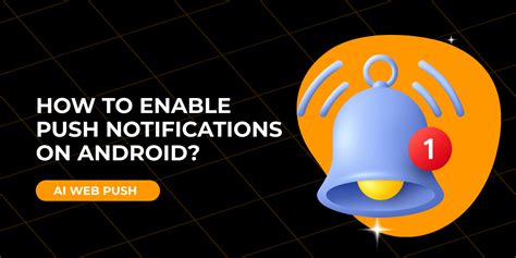 how to enable push notifications on android ai web push