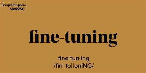 glossary fine tuning 1 john templeton foundation