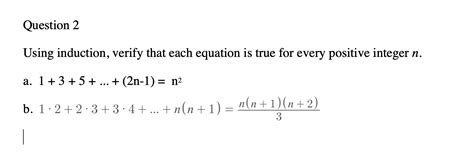 solved question 2 using induction verify that each equation