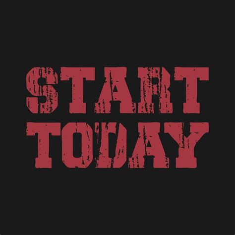 Premium Vector Start Today Typography Lettering