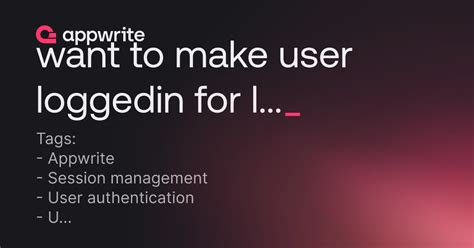 Want To Make User Loggedin For Long Time How Can I Implement It