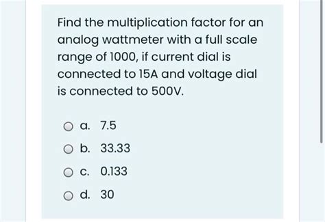 Solved Find The Multiplication Factor For An Analog