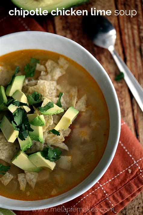 Chipotle Chicken Lime Soup Melanie Makes