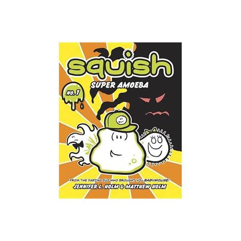 Squish Super Amoeba Squish Library By Matthew Holm Hardcover