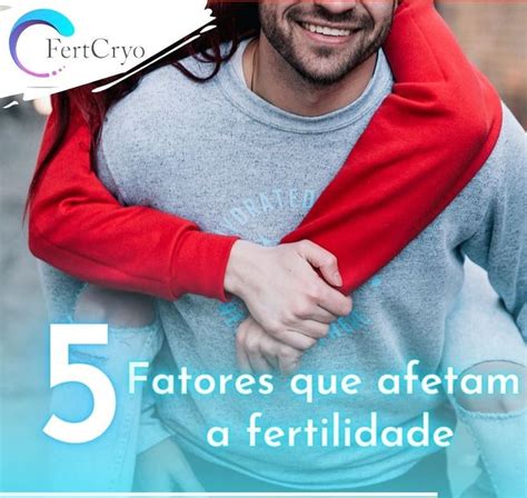 Cinco fatores que podem afetar sua fertilidade Se você já pensou em