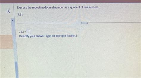 Solved Express The Repeating Decimal Number As A Quotient Of