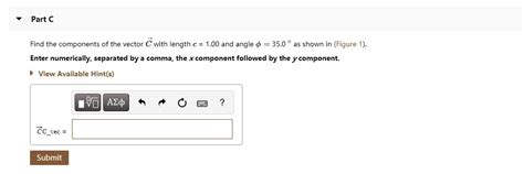 Part C Find The Components Of The Vector C With Length C 100 And Angle