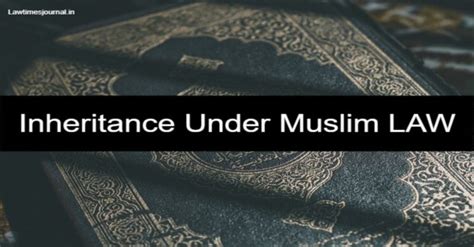 Inheritance Under Muslim Law Legal 60
