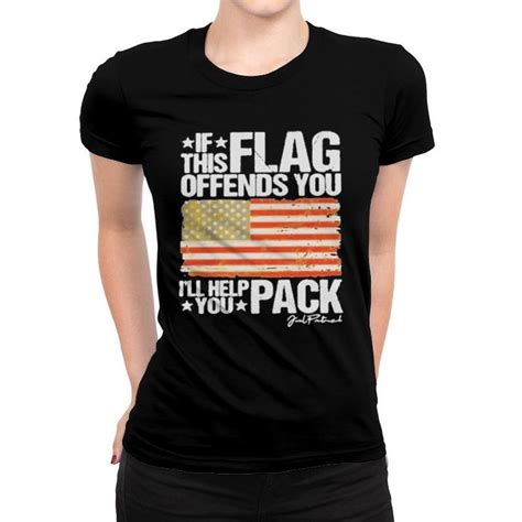 If This Flag Offends You Ill Help You Pack American Flag S T Shirt