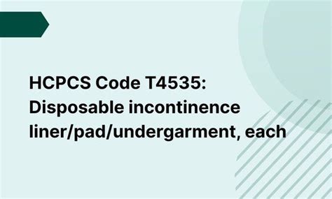 Hcpcs Code T4535 Disposable Incontinence Linerpadundergarment Each