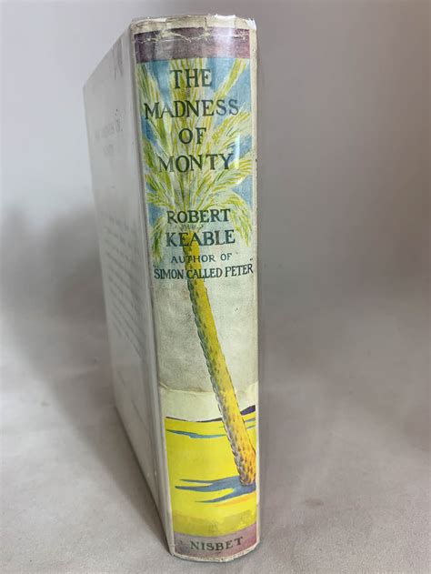 Robert Keable The Madness Of Monty First Edition 1928