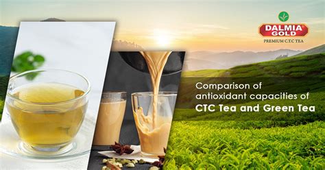 Comparison Of Antioxidant Capacities Of Ctc Tea And Green Tea Dalmia