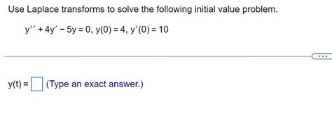 Solved Use Laplace transforms to solve the following initial | Chegg.com