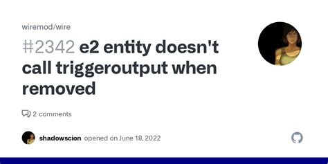 E2 Entity Doesnt Call Triggeroutput When Removed · Issue 2342