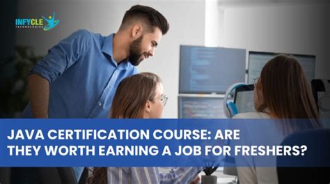 Java Certification Course Are They Worth Earning A Job For Freshers