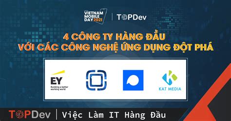 Đột Phá Với Các Giải Pháp Công Nghệ Tiên Tiến Cùng Công Ty Hàng Đầu Thị Trường TopDev