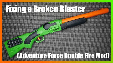 Fixing A Broken Blaster Adventure Force Double Fire Mod Youtube