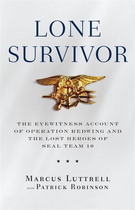 Lone Survivor By Marcus Luttrell And Patrick Robinson Hachette Book Group