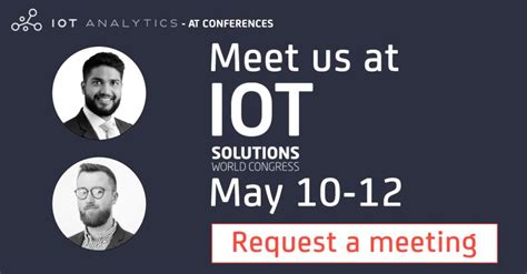 Iot Analytics On Linkedin Iotswc22 Tech Technology Iot Iotanalytics Marketresearch Iiot…