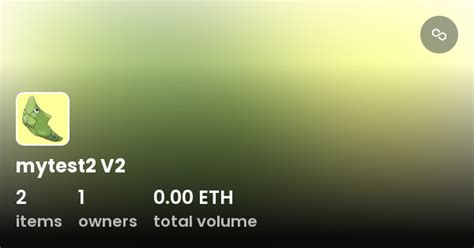 Mytest2 V2 Collection Opensea