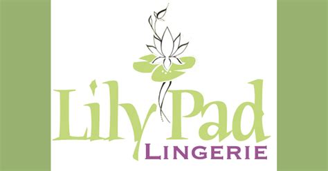 Lily Pad Lingerie Exceptional Undergarments For The Discerning Women