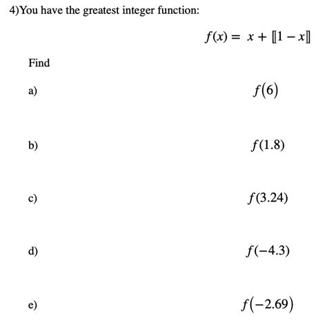 Solved 4you Have The Greatest Integer Function
