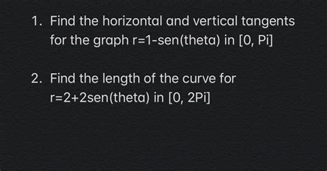 Solved Find The Horizontal And Vertical Tangents For The Chegg Com