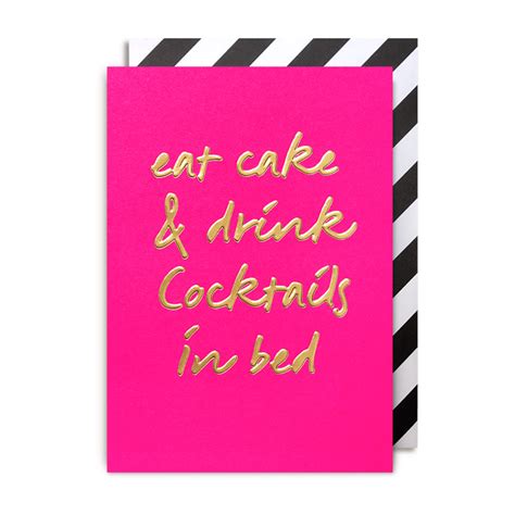 Eat Cake And Drink Cocktails In Bed Card Five And Dime