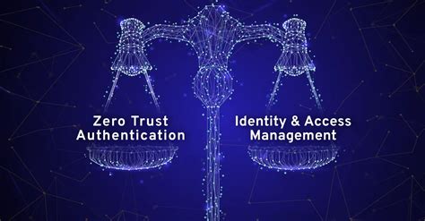 Why Companies Need Both Zero Trust Authentication And Identity And