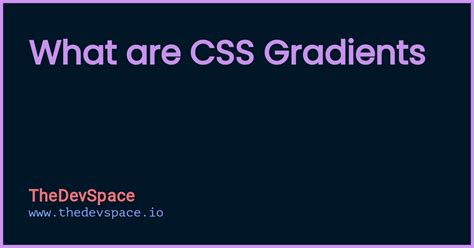 What Are Css Gradients Thedevspace
