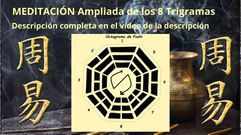 I Ching MeditaciÓn De Los 8 Trigramas Ampliada Youtube