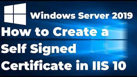 15 How To Create A Self Signed Certificate In IIS 10 Windows Server