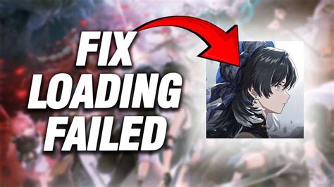 How To Fix Wuthering Waves Loading Failed Final Solution YouTube