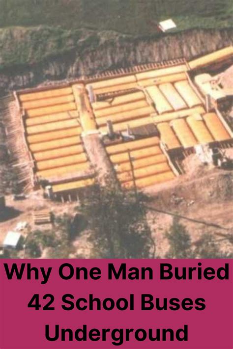 Why One Man Buried 42 School Buses Underground Secrets And Lies Bury
