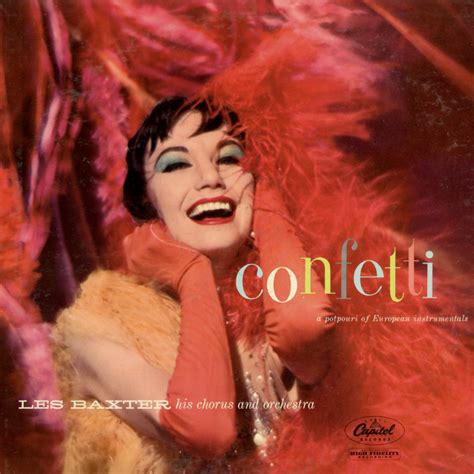 Les Baxter His Chorus And Orchestra Confetti Lyrics And Tracklist