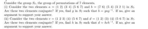 Solved Consider The Group S7 The Group Of Permutations Of