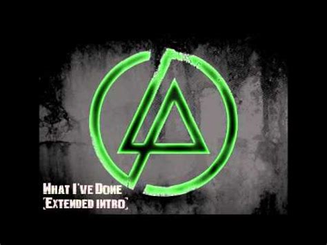Linkin Park What I Ve Done Extended Intro YouTube