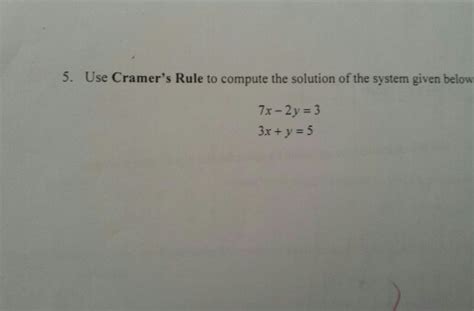 Solved Use Cramer S Rule To Compute The Solution Of The Chegg