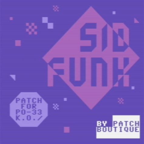 Sid Funk Patch For Po 33 R Pocketoperatorpatches