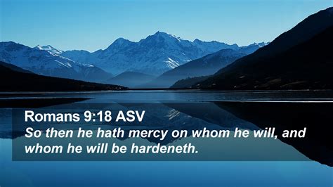 Romans 9 18 ASV Desktop Wallpaper So Then He Hath Mercy On Whom He