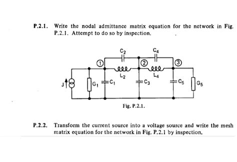 Solved P21 Write The Nodal Admittance Matrix Equation For