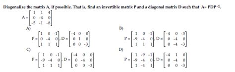 Linear Algebra How Do You Diagonalize This Matrix And Find P And D